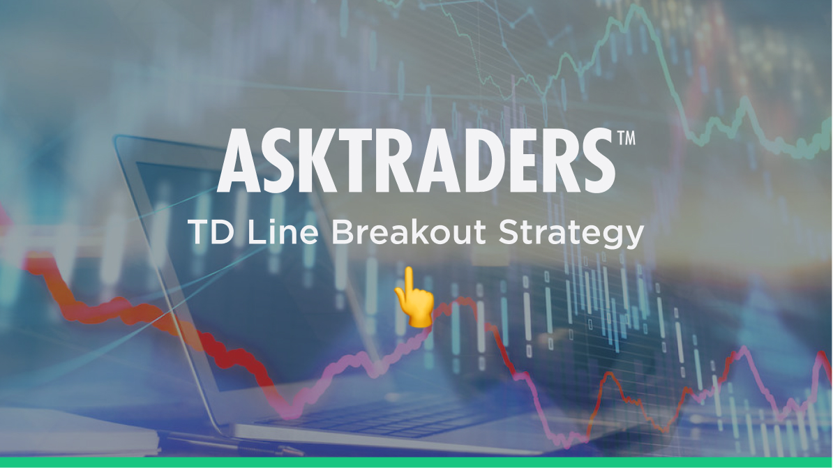 TD Line Breakout Strategy (Step-by-Step Guide) | AskTraders.com