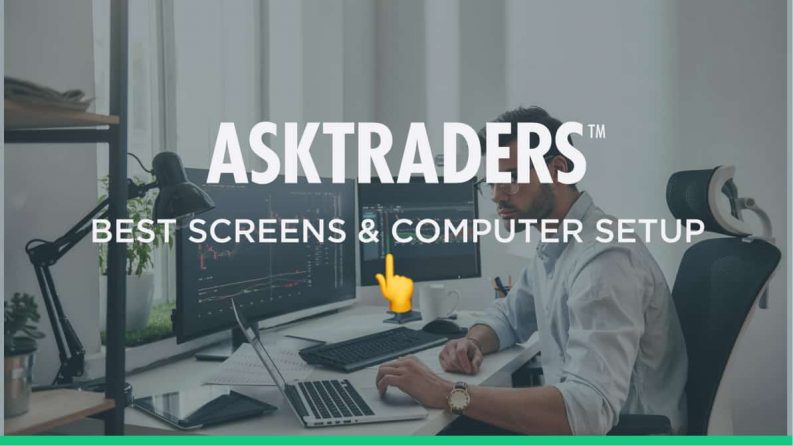 Best Trading Screens & Computer Setup For Day Trading (2025)
