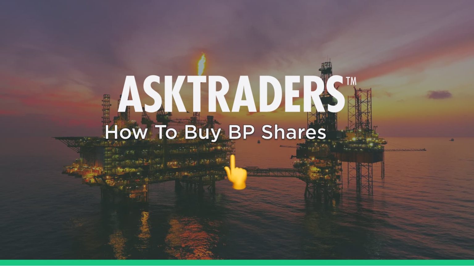 How To Buy BP Shares | Step-By-Step Guide | AskTraders.com