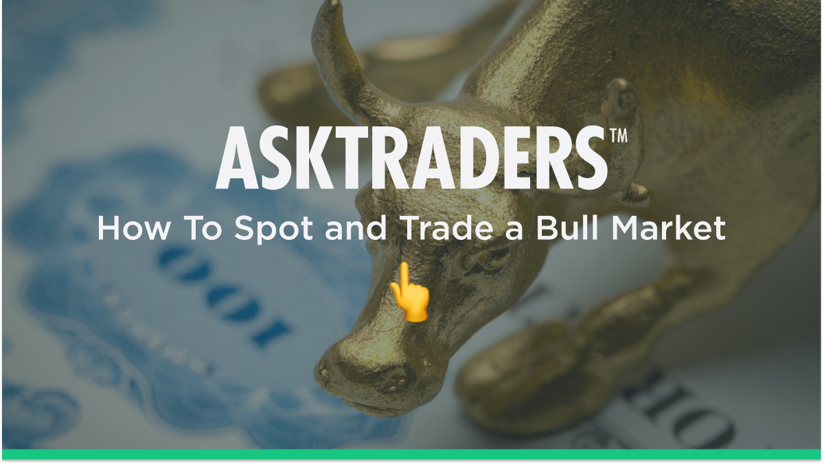Bull Markets | How to Spot and Trade in a Bull Market