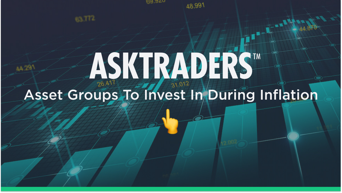 Which Asset Groups to Invest In During Inflation | Inflation Investing
